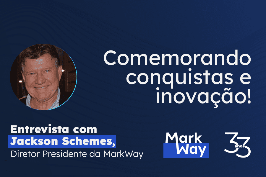 MarkWay: 33 anos de uma história de sucesso com muitos desafios para ...